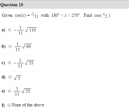 Solved Given cos(x) = -1/11 with 180 degree