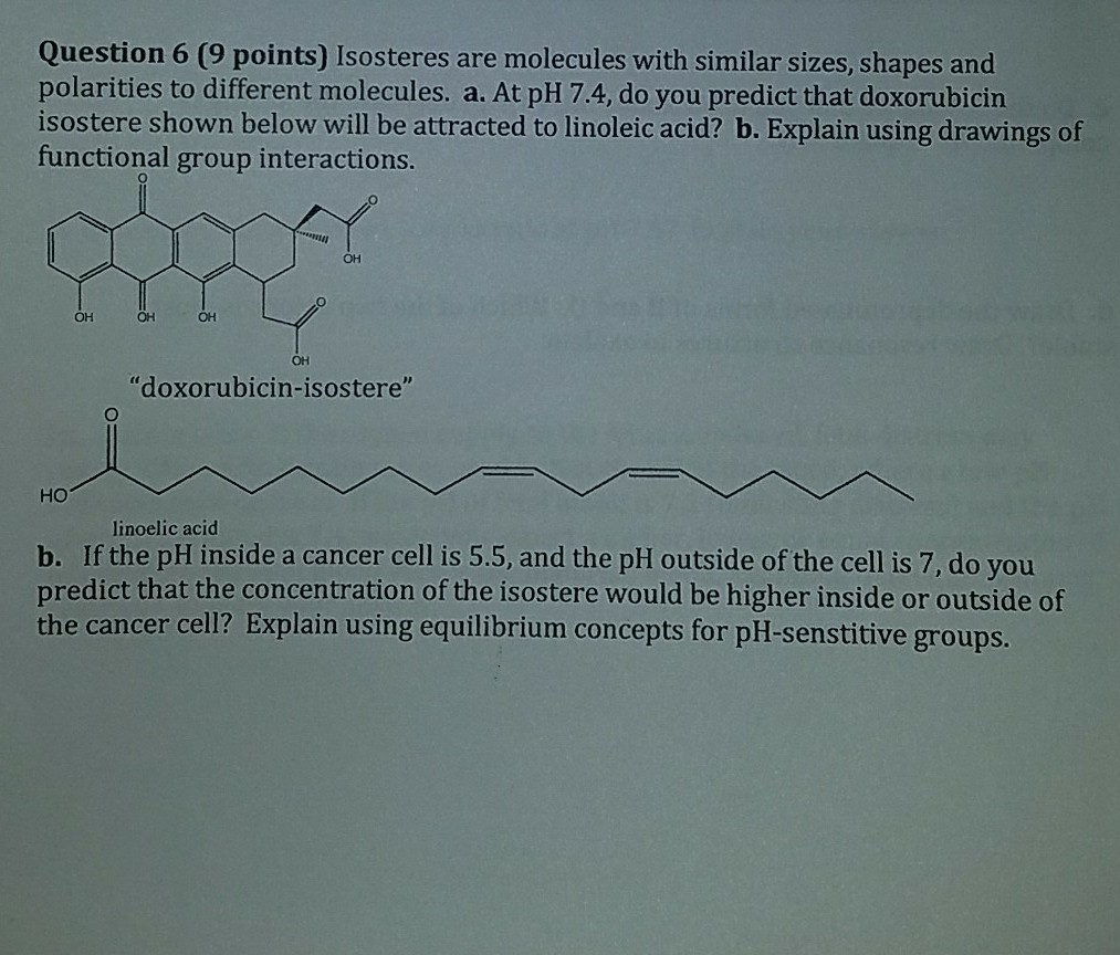 Solved Question 6 (9 points) Isosteres are molecules with | Chegg.com