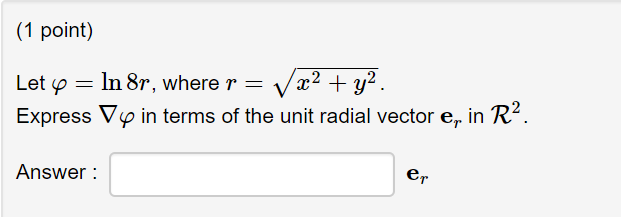 Solved Let ?=ln8r , where r=sqrt(x2+y2) Express ?? in terms | Chegg.com