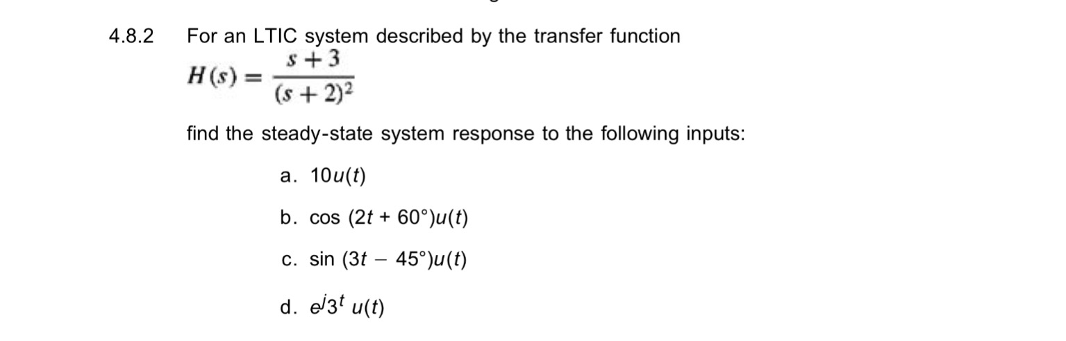 Solved For an LTIC system described by the transfer function | Chegg.com
