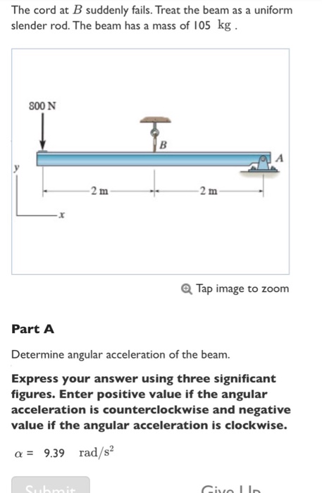 Solved The cord at B suddenly fails. Treat the beam as a | Chegg.com
