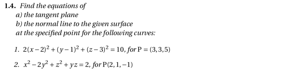 Solved 1.4. Find the equations of a) the tangent plane b) | Chegg.com