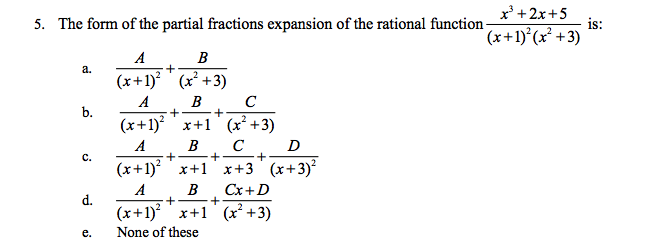 Solved The form of the partial fractions expansion of the | Chegg.com