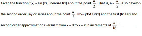 Solved Given the function f(x) = sin (x), linearize f(x) | Chegg.com