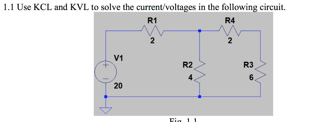 Solved 1.1 Use KCL and KVL to solve the current/voltages in | Chegg.com