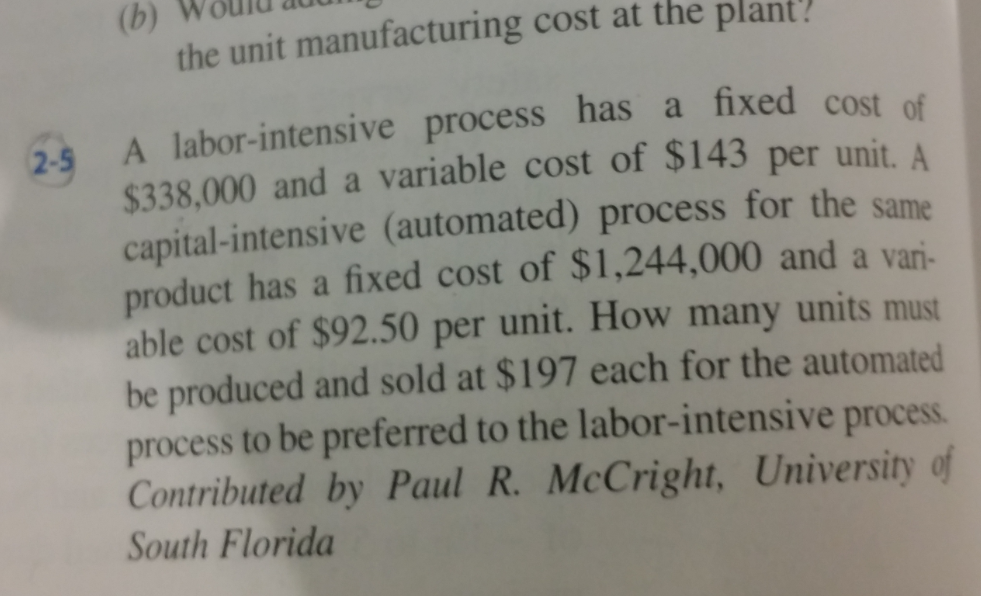 Solved 2-5 A labor-Intensive process has a fixed cost of | Chegg.com