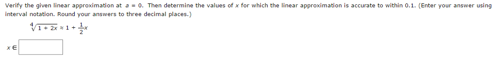 Solved Verify The Given Linear Approximation At A 0 Then