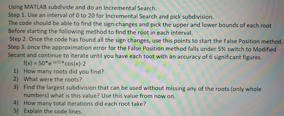 Solved Using MATLAB subdivide and do an Incremental Search | Chegg.com