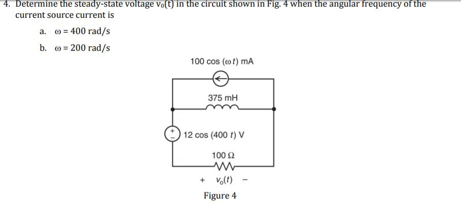 Solved 4. Determine the steady-state voltage Vo(t) in the | Chegg.com