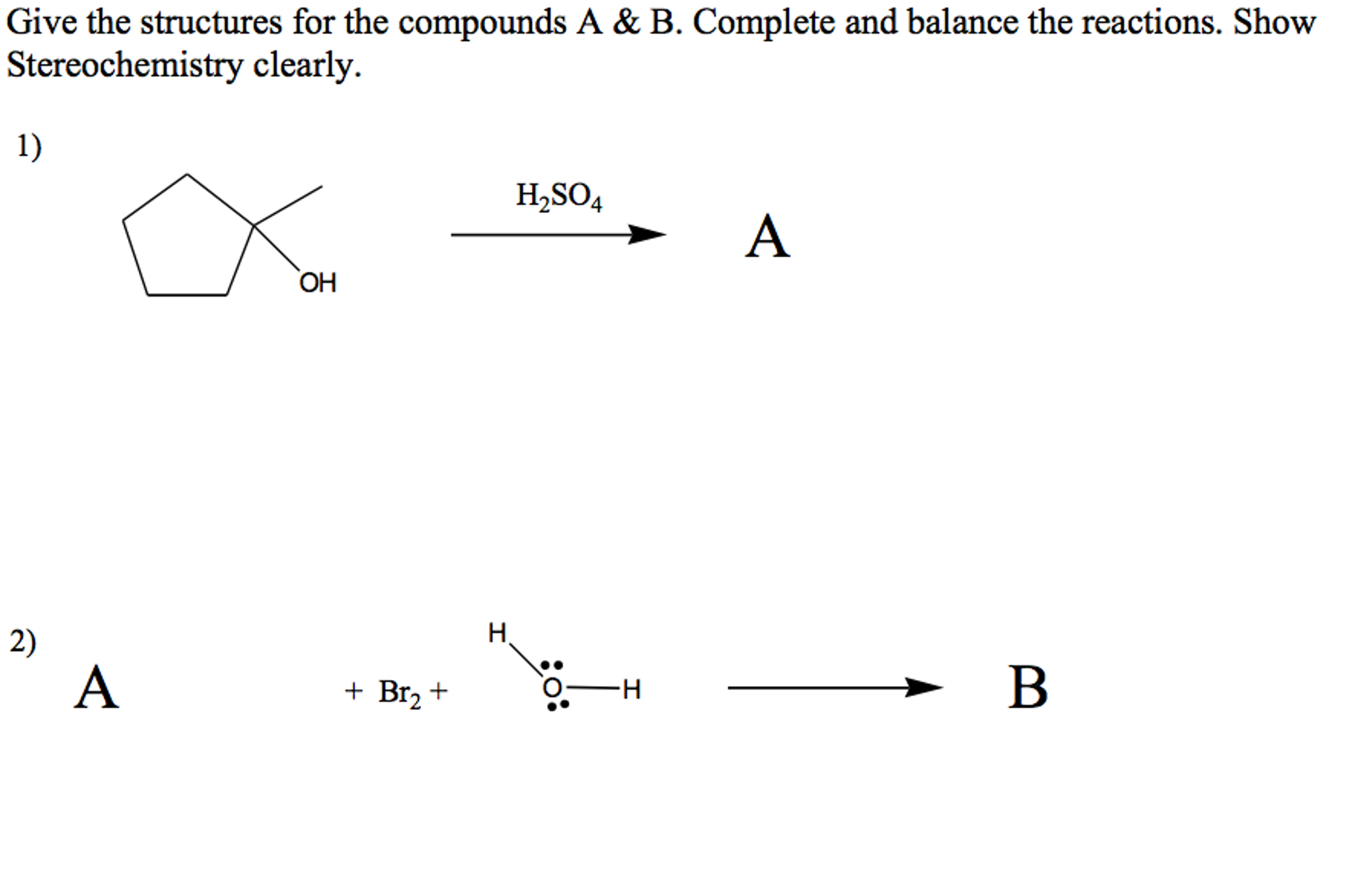 Solved Give the structures for the compounds A & B. Complete | Chegg.com