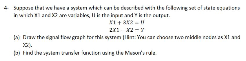Solved Suppose that we have a system which can be described | Chegg.com