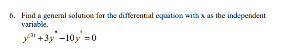 Solved Find a general solution for the differential equation | Chegg.com