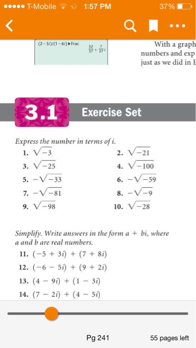 Solved Express the number in terms of i. Simplify. Write | Chegg.com