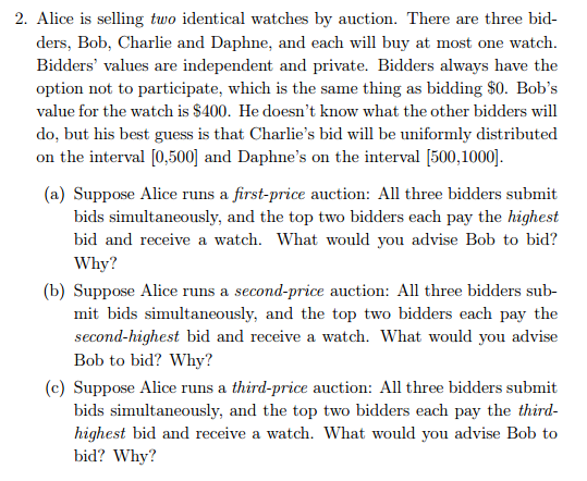 Solved Alice is selling two identical watches by auction. | Chegg.com