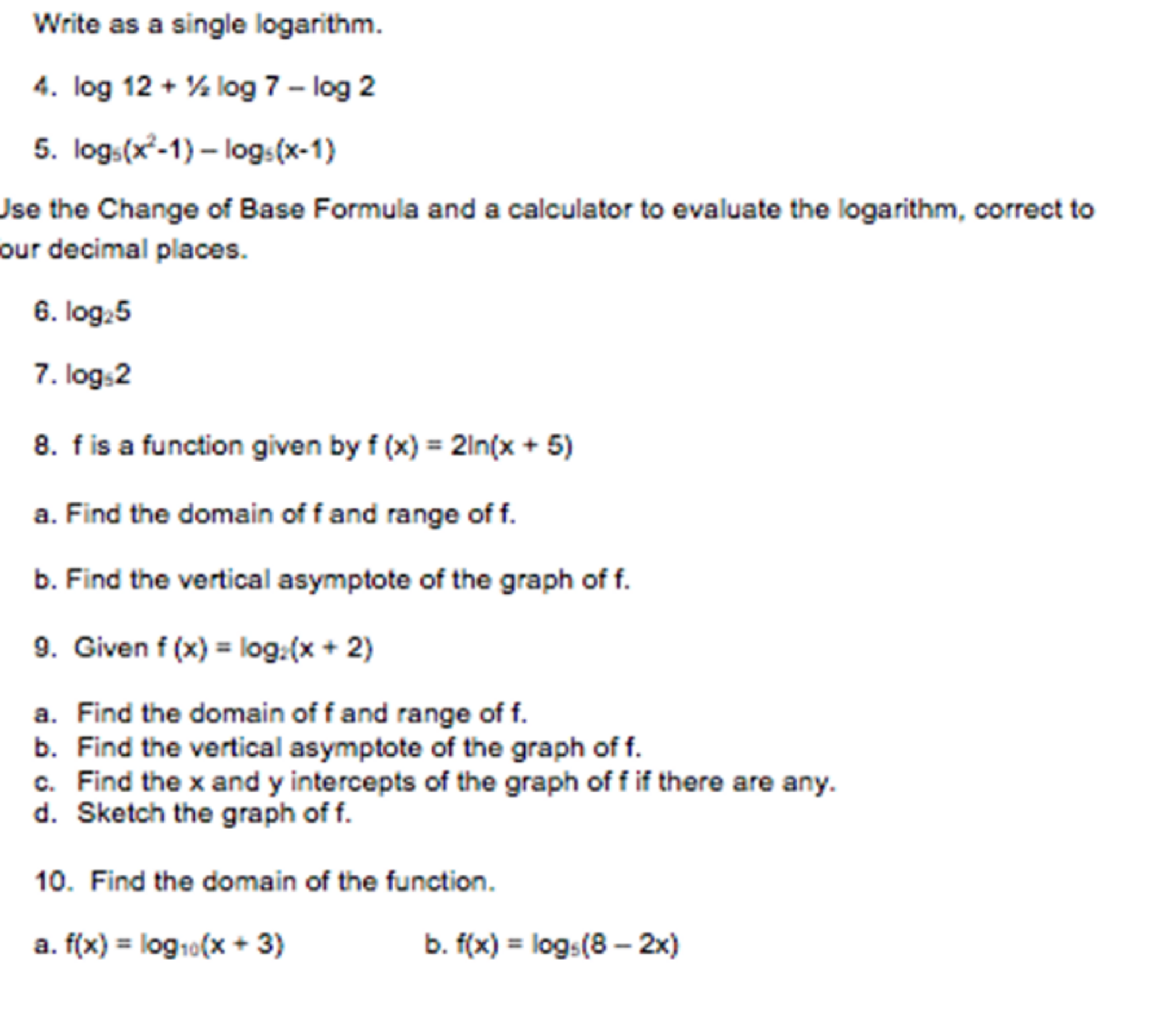 Solved Write as a single logarithm. log 12 + 1/2 log 7 - | Chegg.com