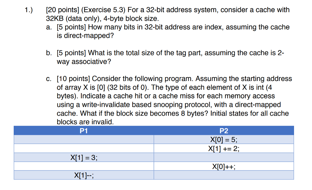 Solved 1.) 20 points] (Exercise 5.3) For a 32-bit address | Chegg.com