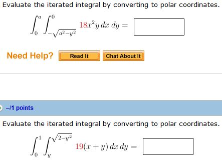 Solved Evaluate the iterated integral by converting to polar | Chegg.com