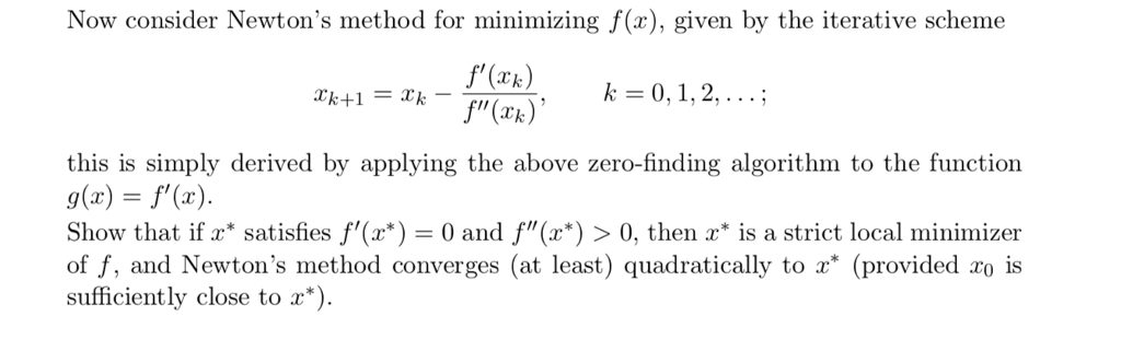 Solved Now consider Newton's method for minimizing f(x), | Chegg.com