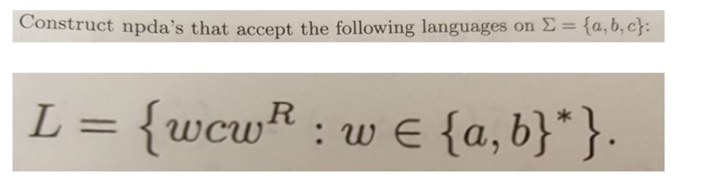Solved Construct npda's that accept the following languages | Chegg.com