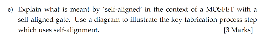 Solved Explain what is meant by 'self-aligned' in the | Chegg.com