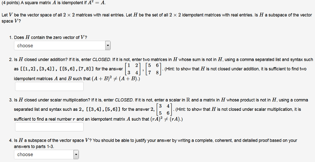 Solved (4 points) A square matrix A is idempotent if A2-A. | Chegg.com