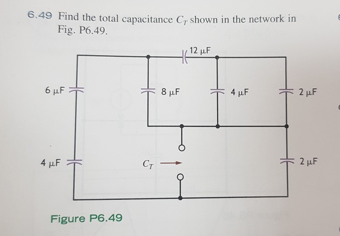 Solved 6.49 Find the total capacitance Cr shown in the | Chegg.com