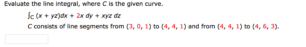 Solved Evaluate the line integral, where C is the given | Chegg.com