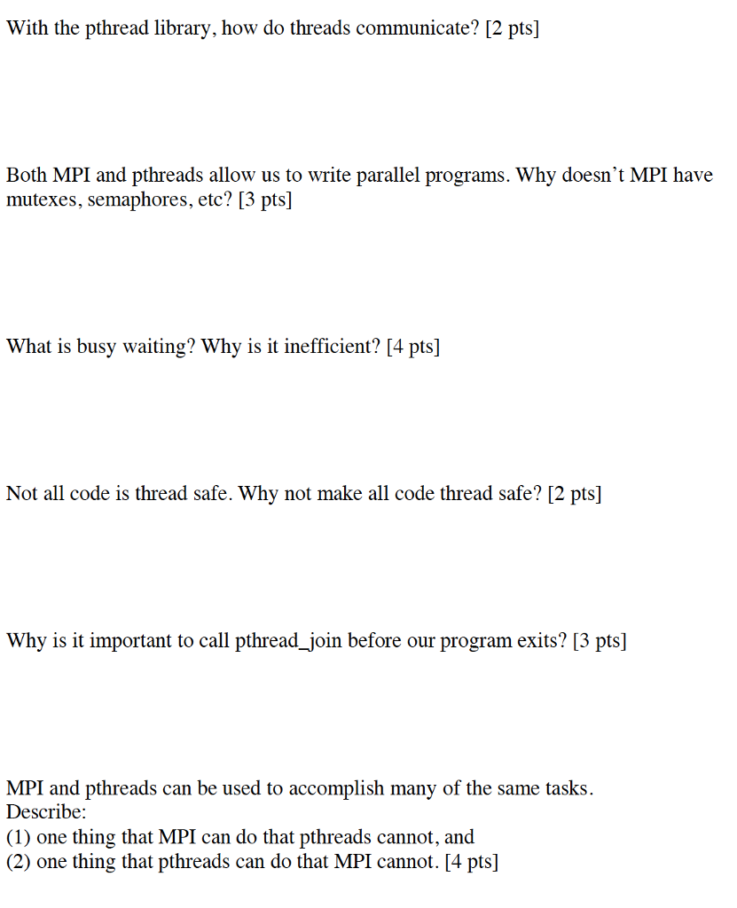 Solved With the pthread library, how do threads communicate? | Chegg.com
