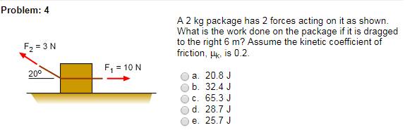 Solved Problem: 4 A 2 kg package has 2 forces acting on it | Chegg.com