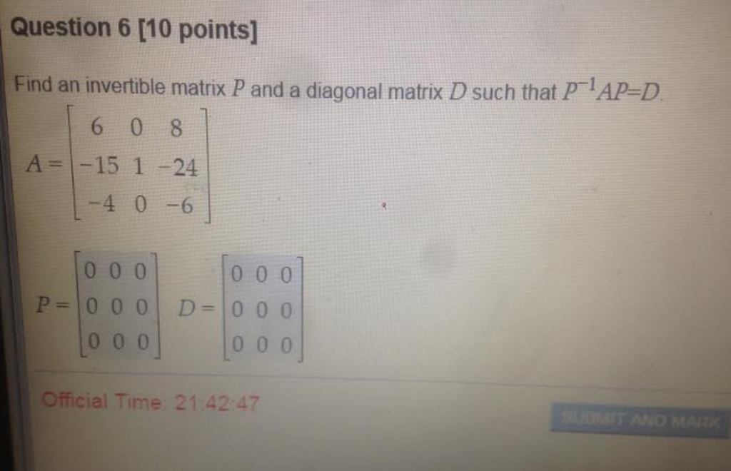 Solved Find an invertible matrix P and a diagonal matrix | Chegg.com