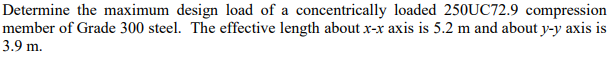 Solved Determine the maximum design load of a concentrically | Chegg.com