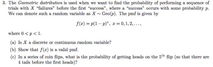 Solved 3. The Geometric distribution is used when we want to | Chegg.com