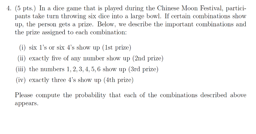 Solved In a dice game that is played during the Chinese Moon | Chegg.com