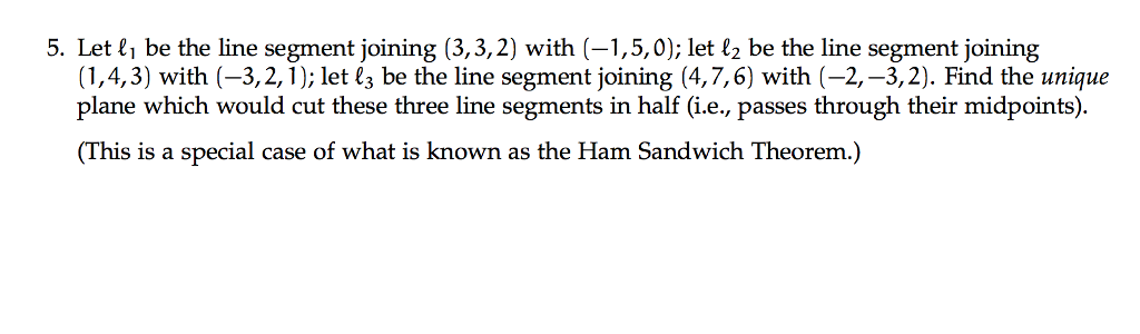 Solved 5. Let li be the line segment joining (3,3,2) with | Chegg.com
