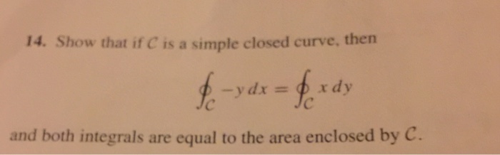 Solved show that if C is a simple closed curve, then and | Chegg.com