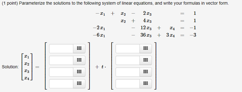 Solved Parameterize the solutions to the following system of | Chegg.com