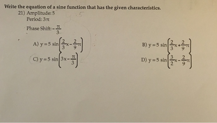 Solved Write the equation of a sine function that has the | Chegg.com