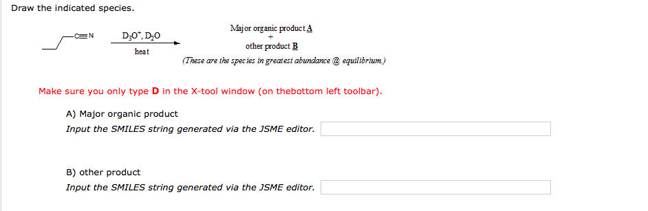 Solved Draw the indicated species. Make sure you only type D | Chegg.com