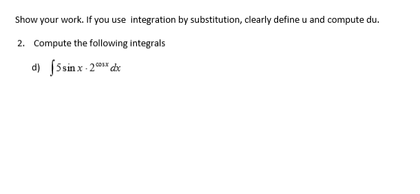 Solved Show your work. If you use Integration by | Chegg.com