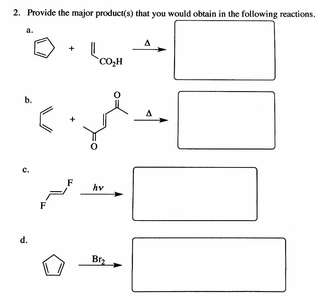 Solved Provide the major product(s) that you would obtain in | Chegg.com