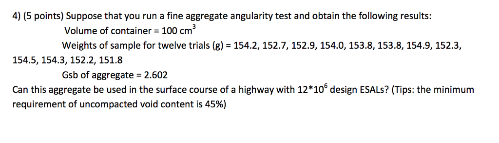 Solved Suppose that you run a fine aggregate angularity test | Chegg.com