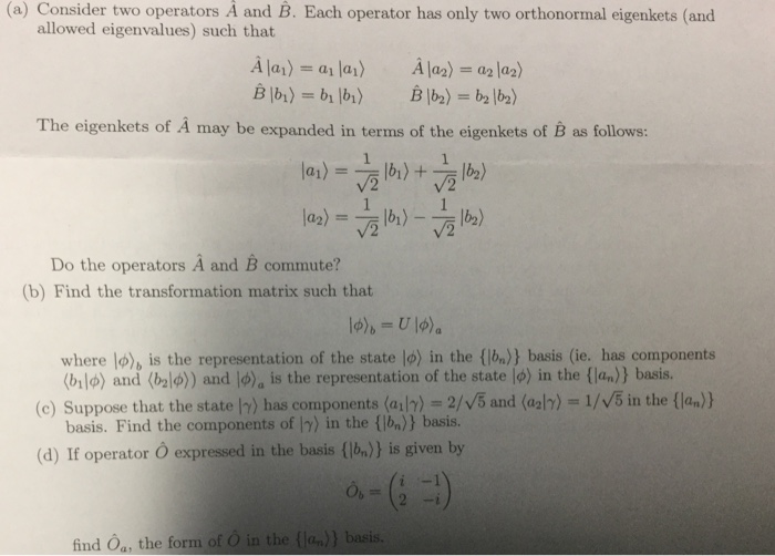 Solved Consider two operators A and B. Each operator has | Chegg.com