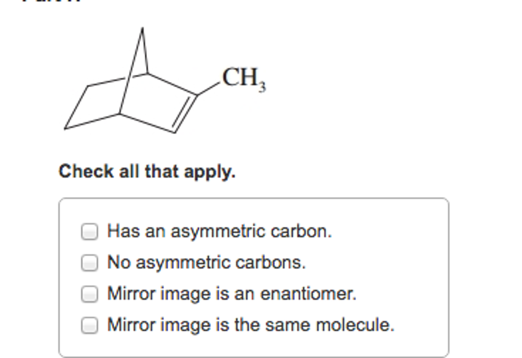 Solved CH Check all that apply. O Has an asymmetric carbon. | Chegg.com