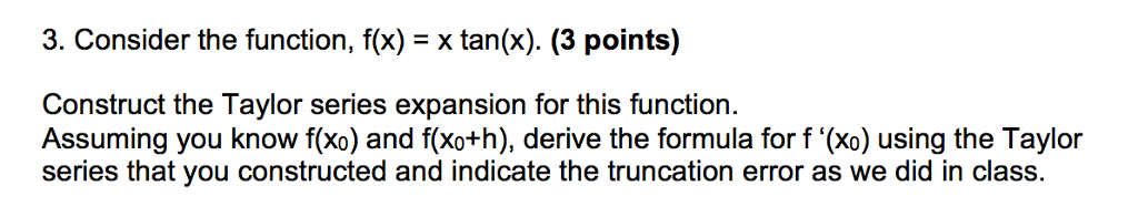 Solved Consider the function, f(x) = x tan(x). Construct | Chegg.com