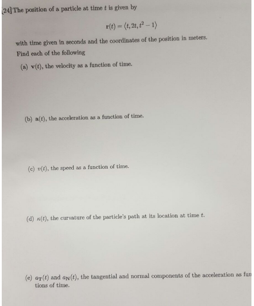 Solved The Position Of A Particle At Time T Is Given By