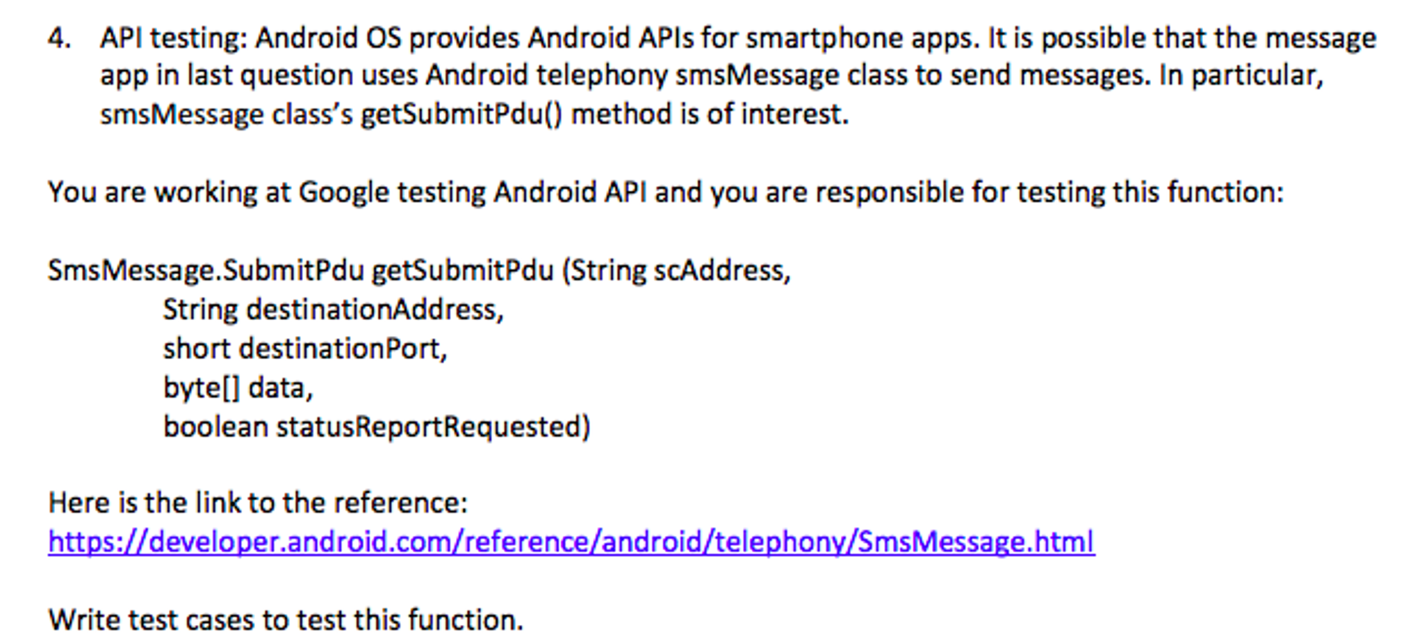 API testing: Android OS provides Android APIs for | Chegg.com