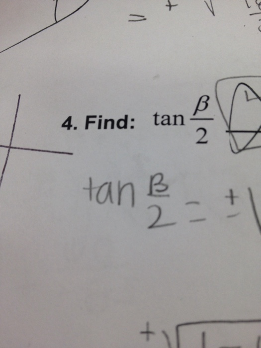 Solved 4. Find: tan beta /2 5.5 Double Angle/Half Angle Ide | Chegg.com
