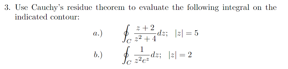 Solved Use Cauchy's residue theorem to evaluate the | Chegg.com