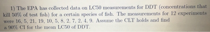 Solved The EPA has collected data on LC50 measurements for | Chegg.com