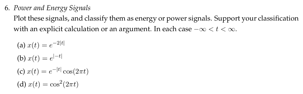 Solved 6. Power and Energy Signals Plot these signals, and | Chegg.com